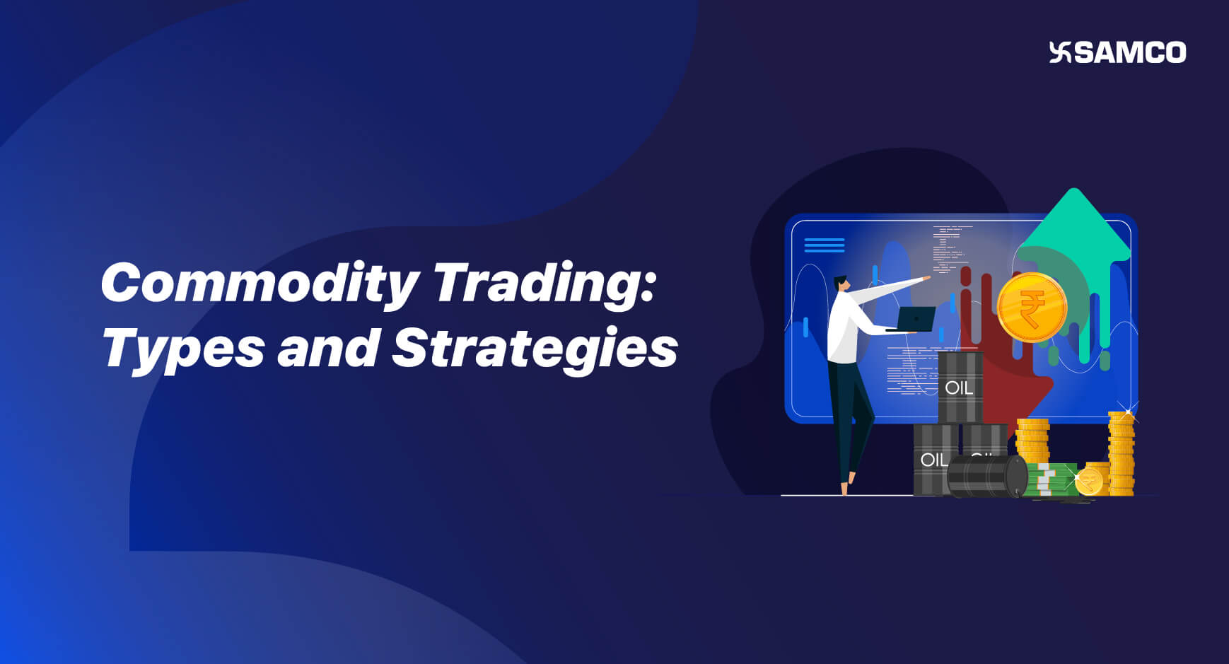 Commodity Trading - Trade in Commodity Market Online | Samco